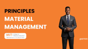 Principles of Material Management - MITSDE